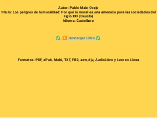 PDF EPUB (GRATIS) Los peligros de la moralidad de Pablo Malo Ocejo ebook
