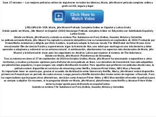 [.PELISPLUS!> VER. María, ¡Me Muero! Película Completa Online en Español y Latino Gratis