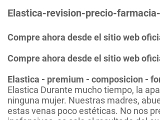 Elastica-revision-precio-farmacia-Crema-Servicios-Donde conseguir