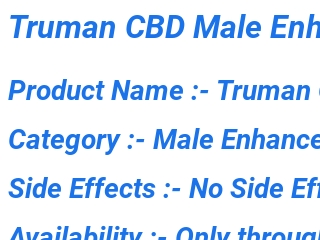 Truman CBD Male Enhancement Gummies :- Is It Legit or Scam?