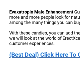 Evaxatropin Male Enhancement Gummies