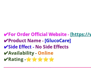 GlucoCare Blood Sugar Support Reviews All You Need To Know About *GlucoCare Offers*!!
