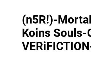 (n5R!)-Mortal Kombat Mobile-HaCK-UnliMITeD-Koins Souls-GeneRATOR-nO-SuRvey-HumaN-VERiFICTION ...