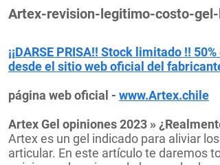 Artex-revision-legitimo-costo-gel-beneficios-Donde conseguir en chile
