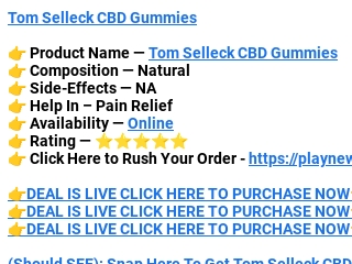 Tom Selleck CBD Gummies Real Ingredients
