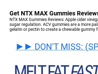 NTX MAX Gummies Reviews