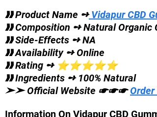 Vidapur CBD Gummies [Update- 2023] Get Relief From Pain & Anxiety!