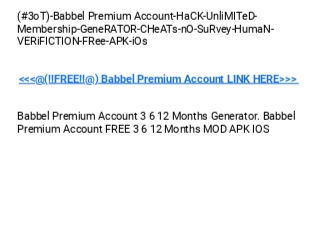 (#3oT)-Babbel Premium Account-HaCK-UnliMITeD-Membership-GeneRATOR-CHeATs-nO-SuRvey-HumaN ...