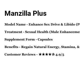 Manzilla Plus {Male Enhancement} Increase And Boost Sex Drive & Arousal With a Bigger Appetite ...