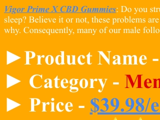 Vigor Prime X CBD Gummies (Review) Boost your Confidence! Up to 80% Off!
