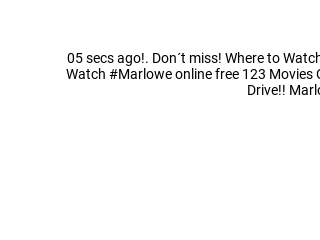 Here's How to Watch Marlowe (Free) online streaming at Home