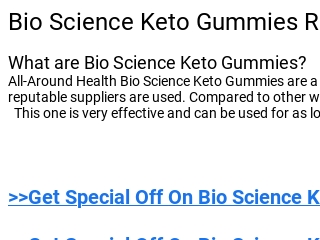 Bio Science Keto Gummies Reviews