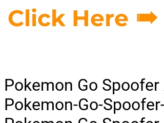 Pokemon Go Spoofer Android [pokemon go spoofer android]