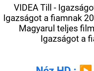 #Nézze HD!! Till Igazságot a fiamnak Teljes film magyarul