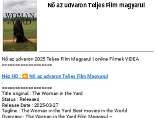 Online—Filmek | Nő az udvaron Teljes Film Magyarul Videa