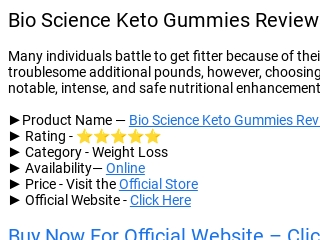 Bio Science Keto Gummies Reviews