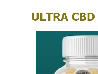 Ultra CBD Gummies Full Spectrum Hemp Extract For Boost Power, Stamina ...