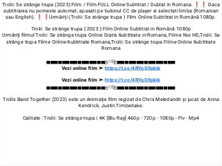 ( Trolii: Se strânge trupa ) 2023 FILMUL Online Subtitrat in Româna HD ...