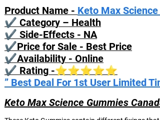Happy New Year Offer Keto Max Science Gummies Canada Reviews 2023
