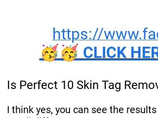 Perfect 10 Skin Tag Remover Reviews