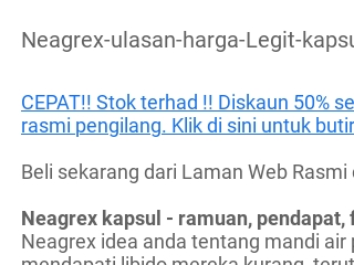 Neagrex-ulasan-harga-Legit-kapsul-faedah-Di Mana Nak Dapatkan dalam ...