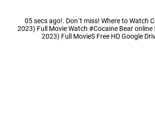 [.WATCH.] Cocaine Bear (2023) FullMovie Online on Free Streamings On ...