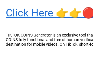 TIKTOK COINS HACK TIKTOK COINS Generator get TIKTOK COINS for free 2023