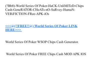 (?Bb8)-World Series Of Poker-HaCK-UnliMITeD-Chips Cash-GeneRATOR-CHeATs ...