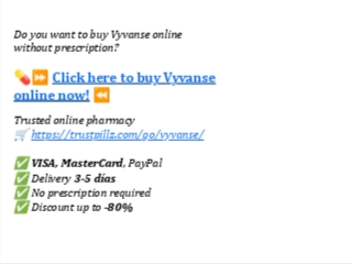 Buy Vyvanse (lisdexamfetamine) online without prescription