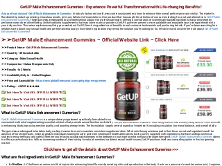 GetUp Male Enhancement Gummies-A Panormic Perspective to Resolves ...