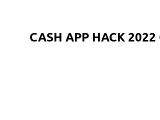 CASH APP HACK 2022 CODE MONEY GLITCH UPDATED [cash app hack 2022 code ...