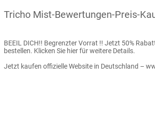 Tricho Mist-Bewertungen-Preis-Kaufen-Tropfen Leistungen Wo zn kaufen in ...