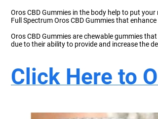 Oros CBD Gummies - [PRICE & DISCOUNT] Reviews, 500mg, Ingredients ...