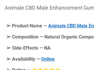 Animale CBD Male Enhancement Gummies be at your best peak sexual ...