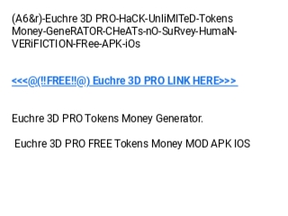 (A6&r)-Euchre 3D PRO-HaCK-UnliMITeD-Tokens Money-GeneRATOR-CHeATs-nO ...