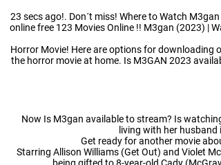 Here's How To Watch ‘M3GAN’ (Free) Online Streaming At Home