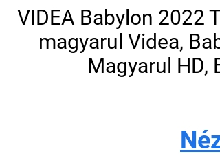 Babylon Teljes film magyarul