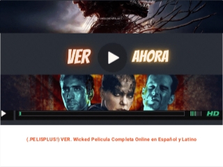 (.PELISPLUS!) VER. Wicked Pelicula Completa Online en Español y Latino