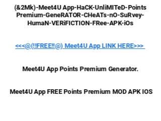 (&2Mk)-Meet4U App-HaCK-UnliMITeD-Points Premium-GeneRATOR-CHeATs-nO ...