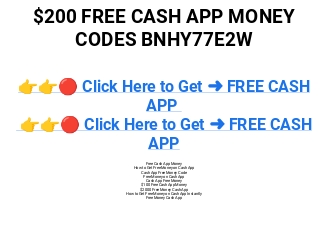 $200 FREE CASH APP MONEY CODES BNHY77E2W