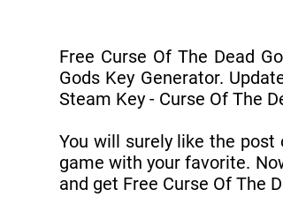 Curse Of The Dead Gods Crack With Activation Code Keygen INSTANT