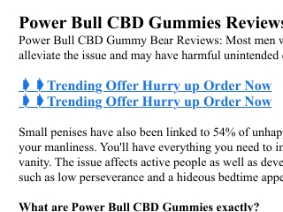 Power Bull CBD Gummies Do they work?