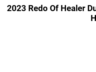2023 Redo Of Healer Dubbed - English Dub, Watch, Download