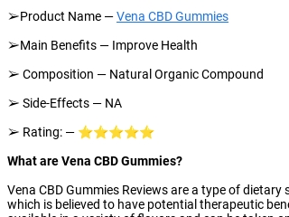 Vena CBD Gummies Reviews Cure All The Pain In The Body!