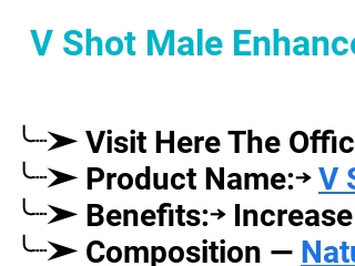 [V SHOT MALE ENHANCEMENT] 100% REAL V SHOT INGREDIENTS!